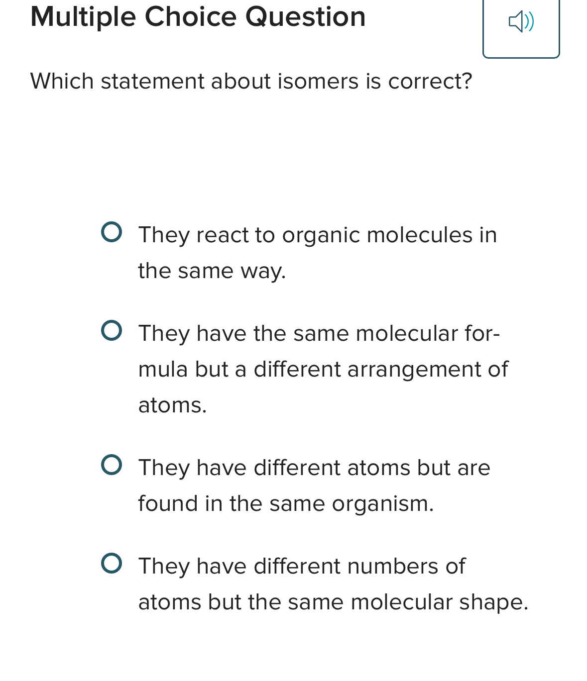 Solved Multiple Choice QuestionWhich statement about isomers | Chegg.com