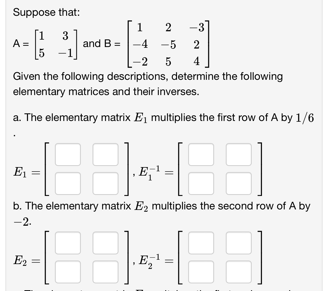 Solved Suppose that:A=[135-1] ﻿and B=[12-3-4-52-254]Given | Chegg.com