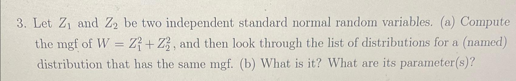 Solved Let Z1 ﻿and Z2 ﻿be two independent standard normal | Chegg.com