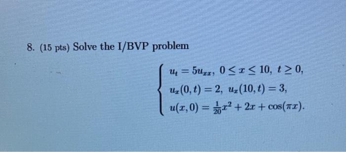 Solved 8. (15 pts) Solve the I/BVP problem | Chegg.com