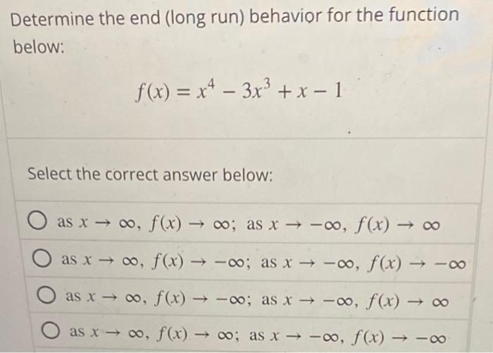 Solved Determine the end (long run) behavior for the | Chegg.com