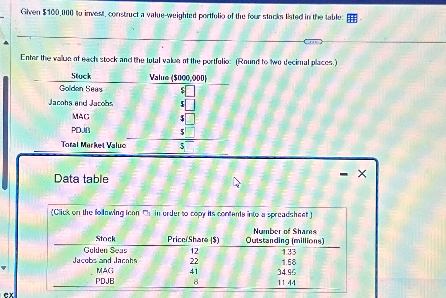 Solved Given $100,000 ﻿to invest, construct a value-weighted | Chegg.com