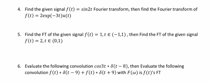 Solved 4. Find the given signal f(t) sin2t Fourier | Chegg.com