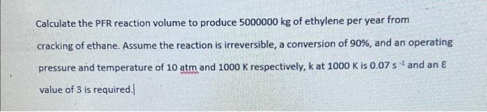 Solved Calculate the PFR reaction volume to produce 5000000 | Chegg.com