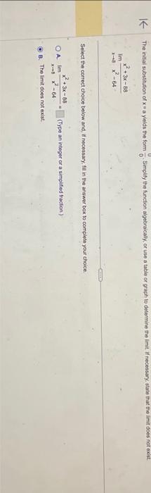 Solved limx→8x2−64x2+3x−88 Select the correct choice below | Chegg.com