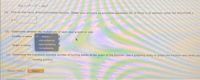 Solved f(x)=x4−x3−20x2 (a) Find all real zeros of the | Chegg.com