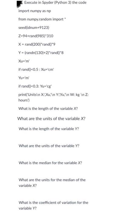 Solved Execute in Spyder (Python 3) the code import numpy as | Chegg.com