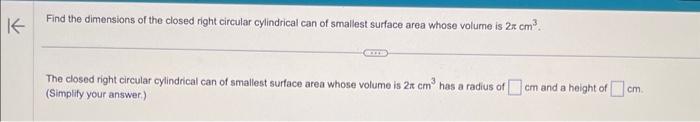 Solved Find the dimensions of the closed right circular | Chegg.com