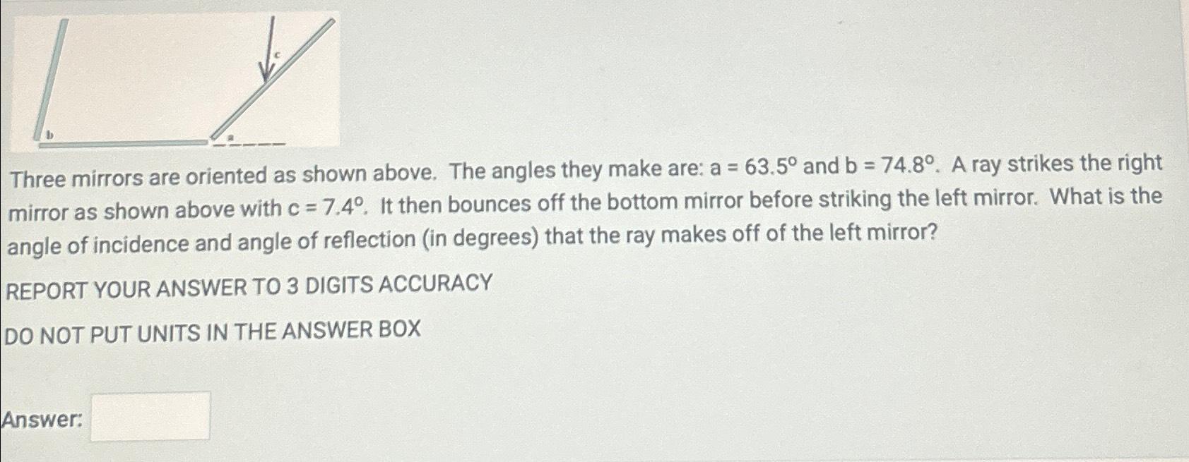 Solved Three mirrors are oriented as shown above. The angles | Chegg.com
