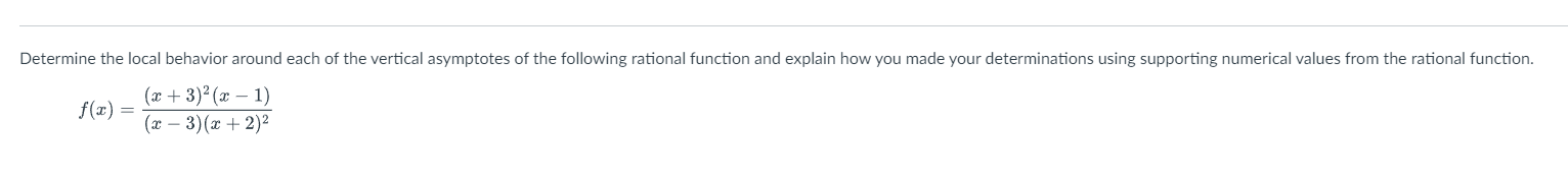 Solved Determine the local behavior around each of the | Chegg.com