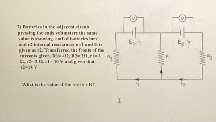 Solved 2) Batteries in the adjacent circuit pressing the | Chegg.com