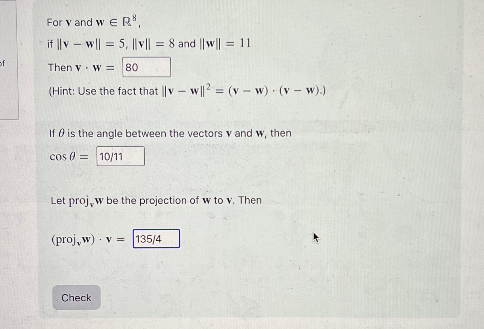 Solved For v and winR^(8),\\nif ||v-w||=5,||v||=8 and | Chegg.com