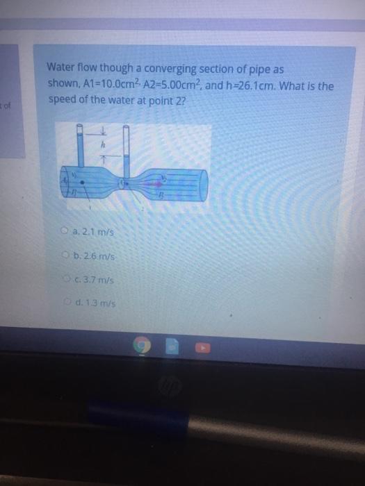Solved Water flow though a converging section of pipe as | Chegg.com