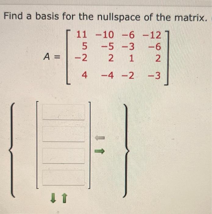 Solved Find a basis for the nullspace of the matrix. | Chegg.com