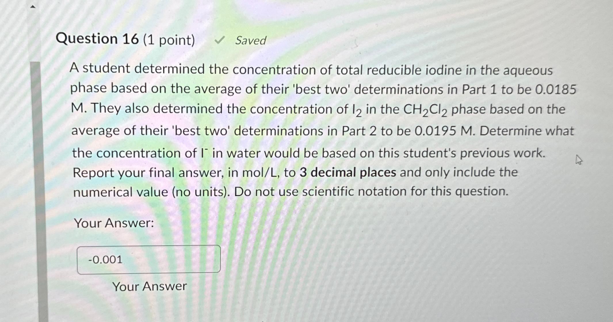 Solved Question 16 (1 ﻿point) ﻿SavedA student determined | Chegg.com