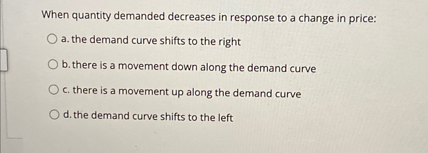 Solved When quantity demanded decreases in response to a | Chegg.com