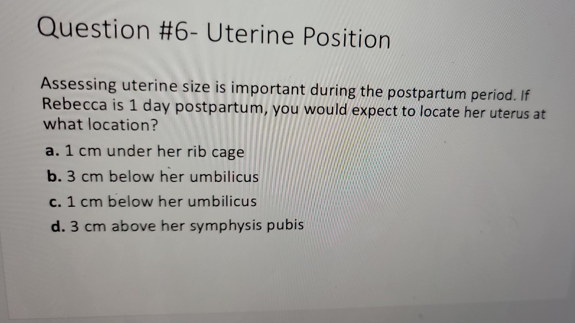 Solved Question \#5- Uterine Assessment You are preparing to | Chegg.com