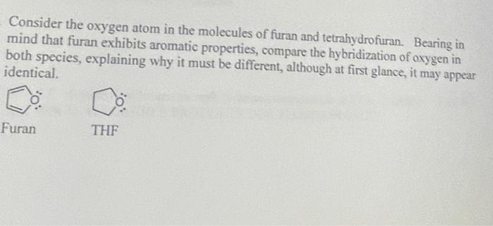 Solved Consider the oxygen atom in the molecules of furan | Chegg.com