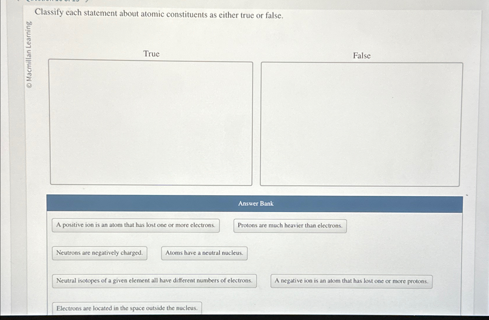 Solved Classify each statement about atomic constituents as | Chegg.com