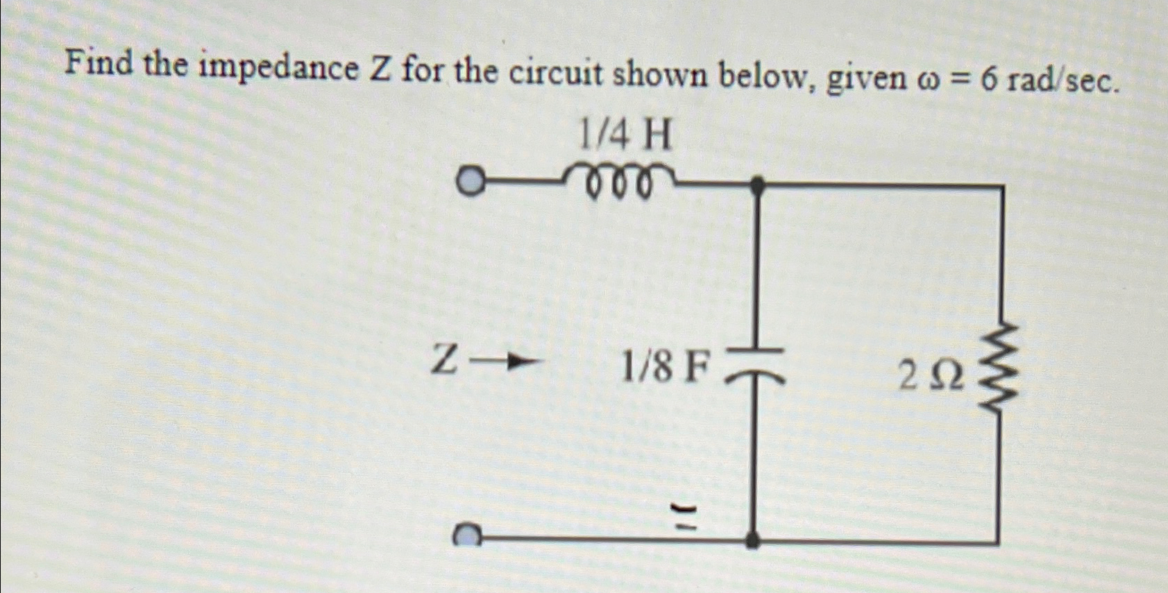 Solved Find the impedance Z ﻿for the circuit shown below, | Chegg.com