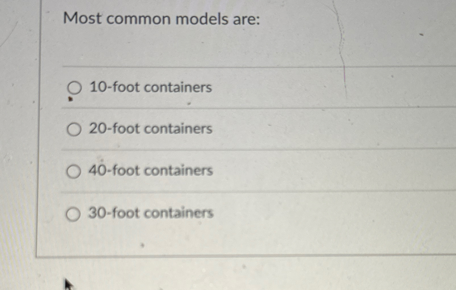 Solved Most common models are:10-foot containers20-foot | Chegg.com