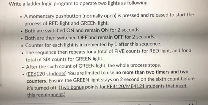 Solved Write a ladder logic program to operate two lights as | Chegg.com