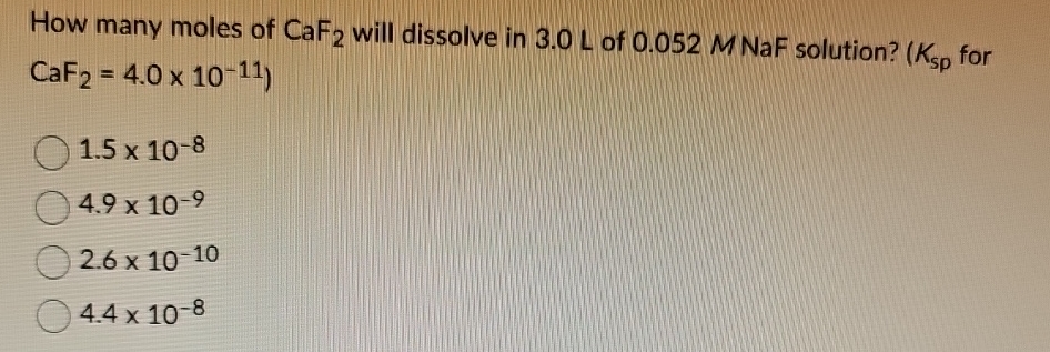 Solved How many moles of CaF2 ﻿will dissolve in 3.0L ﻿of | Chegg.com