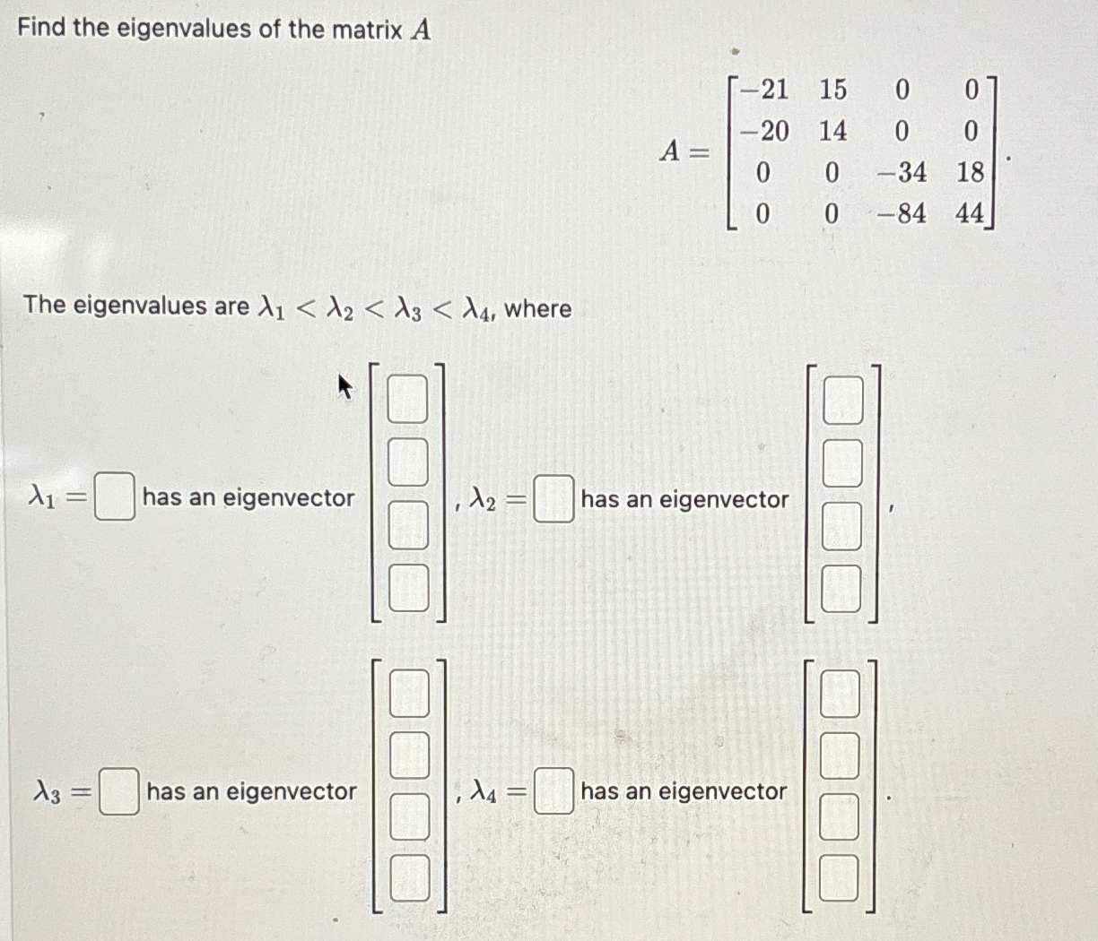 Solved Find the eigenvalues of the matrix | Chegg.com