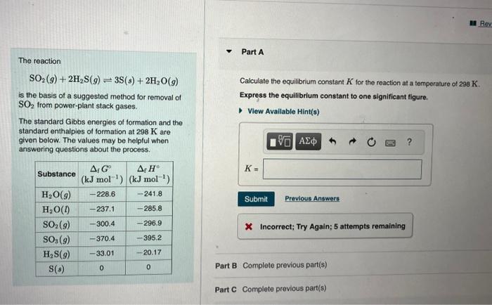 Solved The reaction SO2(g)+2H2 S(g)⇌3 S(s)+2H2O(g) Calculate | Chegg.com