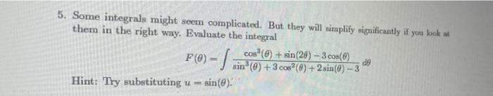 Solved 5. Some integrals might seem complicated. But they | Chegg.com