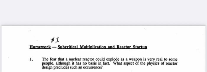 Solved #1 Homework - Subcritical Multiplication and Reactor | Chegg.com