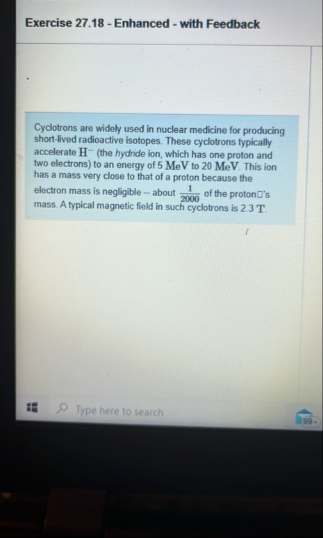 Solved Exercise 27.18 - ﻿Enhanced - ﻿with FeedbackCyclotrons | Chegg.com