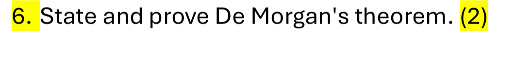 Solved State and prove De Morgan's theorem. | Chegg.com