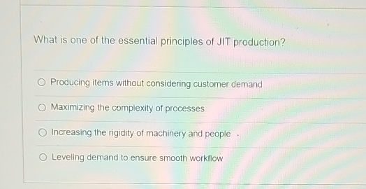 Solved What is one of the essential principles of JIT | Chegg.com