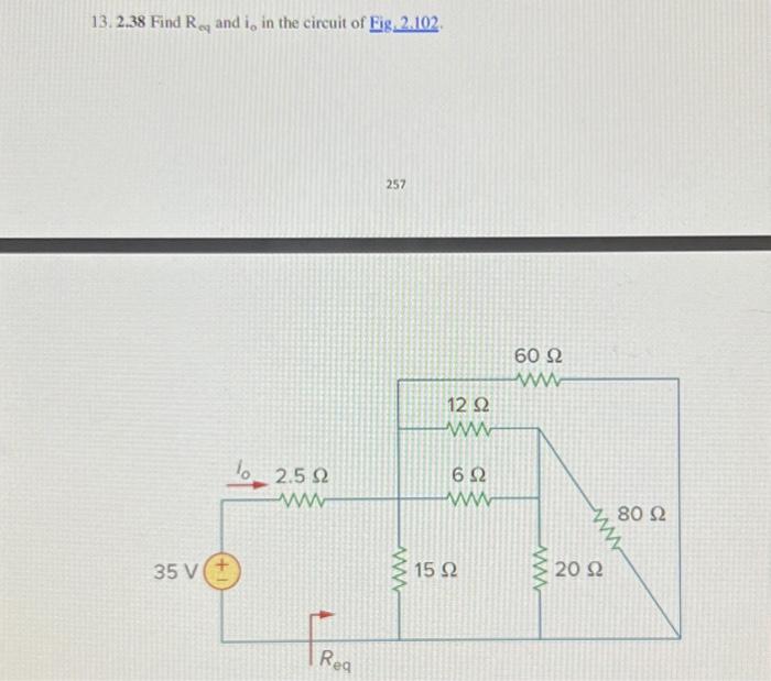 Solved 13.2.38 Find R∘q and io in the circuit of Eig 2.102 | Chegg.com