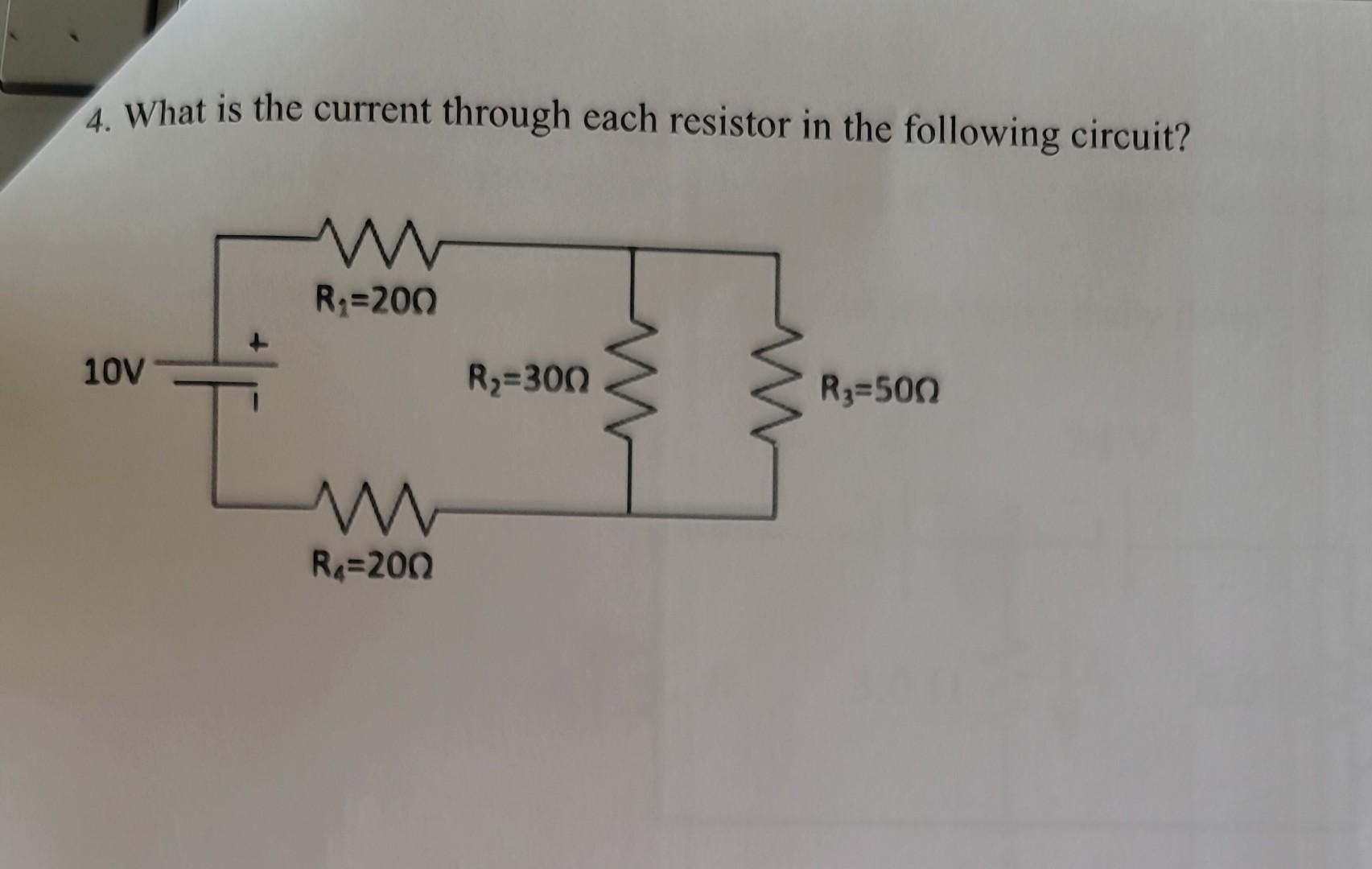 Solved 4 What Is The Current Through Each Resistor In The