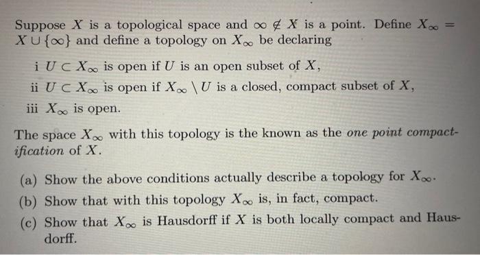 Solved Suppose X is a topological space and ∞∈/X is a point. | Chegg.com