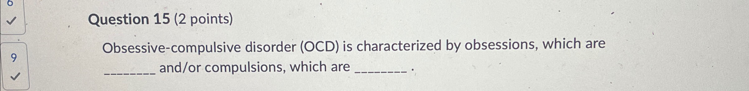 Solved Question 15 (2 ﻿points)Obsessive-compulsive disorder | Chegg.com