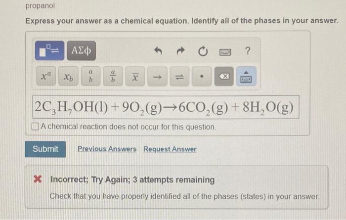 Solved propanol Express your answer as a chemical equation. | Chegg.com