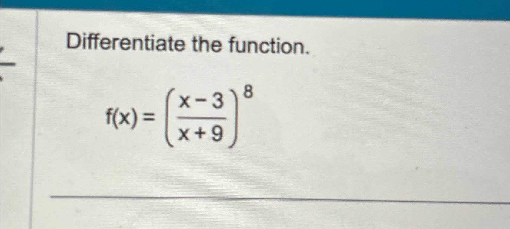 Solved Differentiate the function.f(x)=(x-3x+9)8 | Chegg.com
