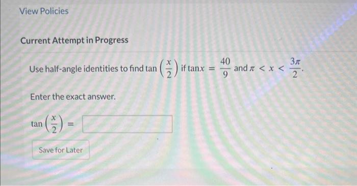 Solved Use half-angle identities to find tan(2x) if tanx=940 | Chegg.com