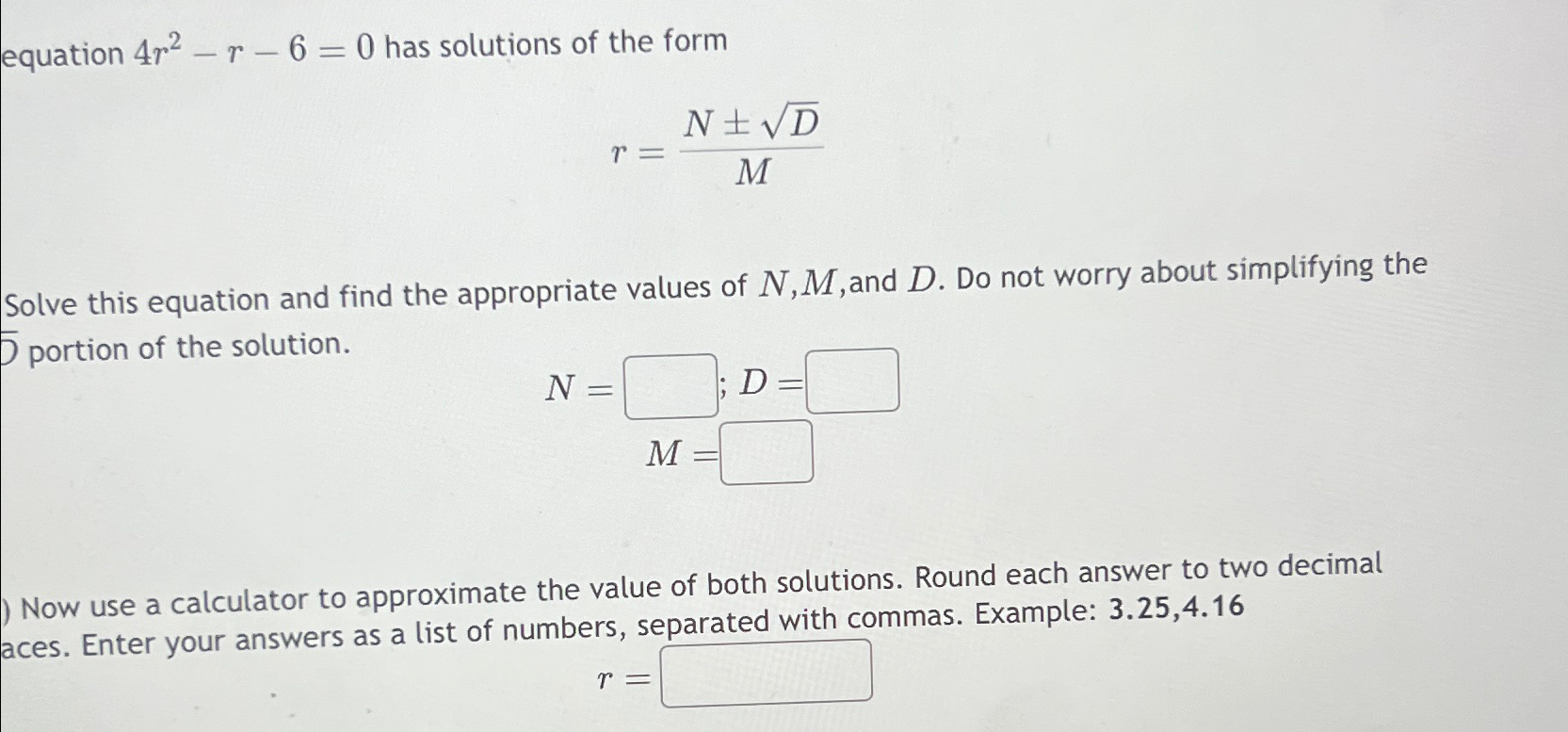 Solved equation 4r2-r-6=0 ﻿has solutions of the | Chegg.com