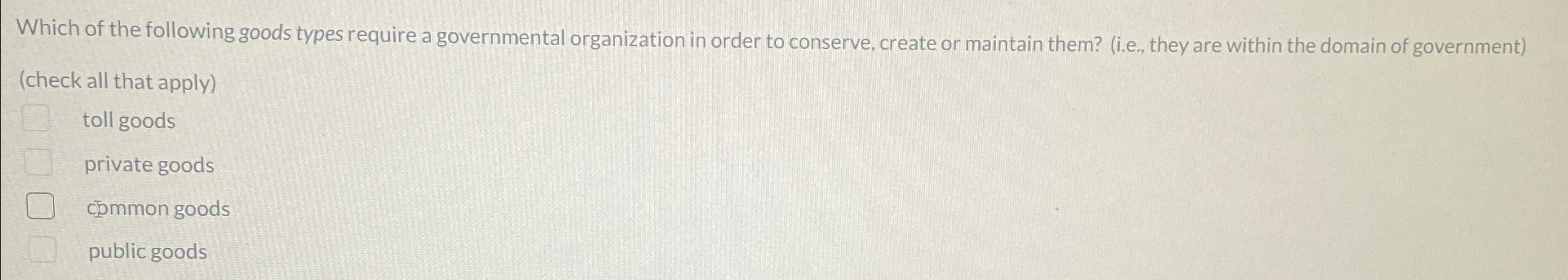 Solved Which of the following goods types require a | Chegg.com