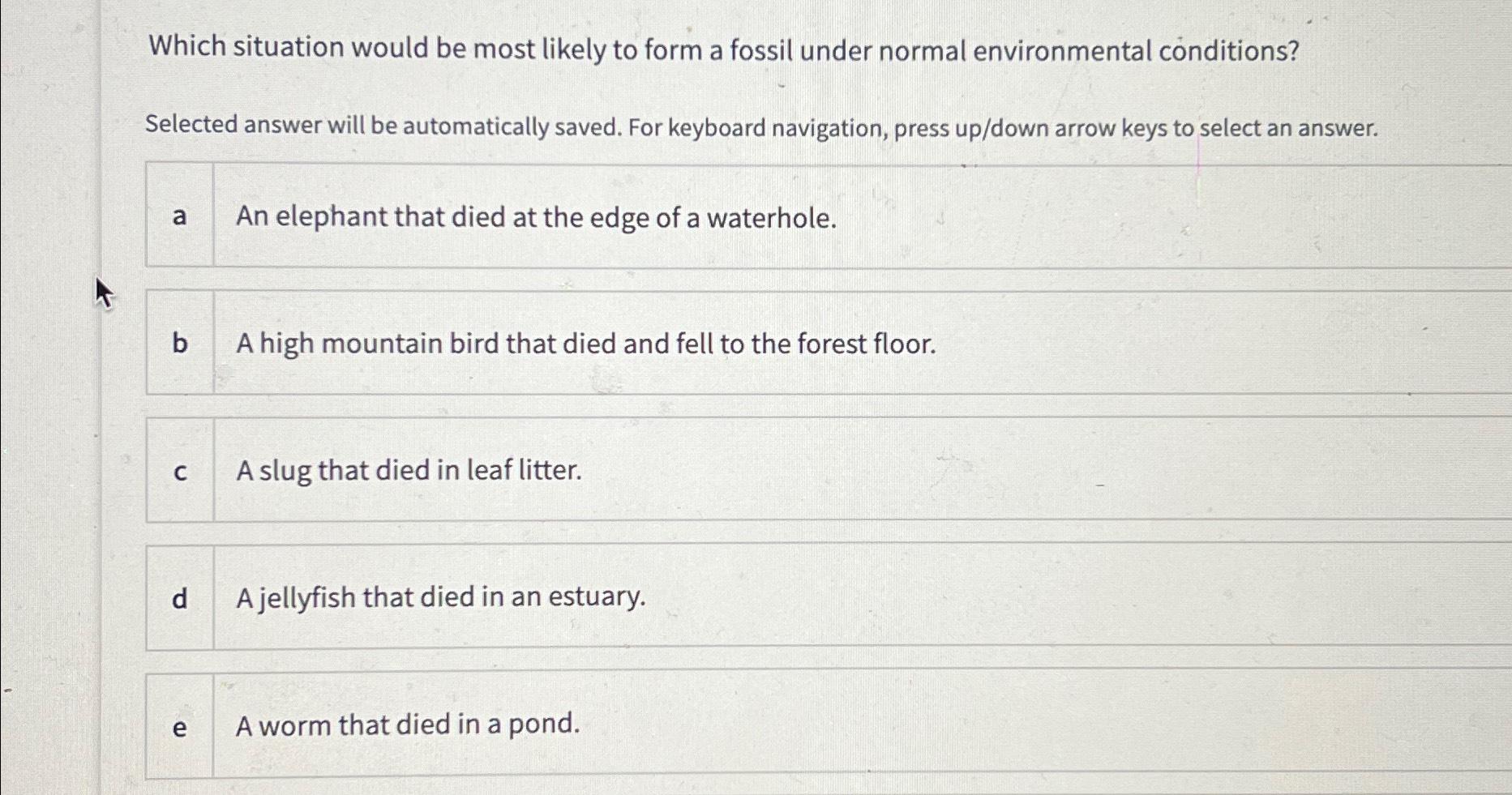 Solved Which situation would be most likely to form a fossil | Chegg.com