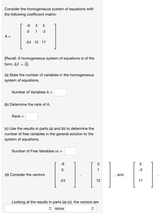Solved Consider the homogeneous system of equations with the | Chegg.com