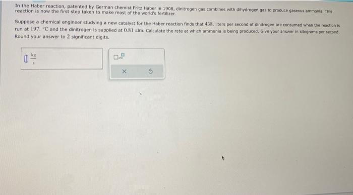 Solved In the Haber reaction, patented by German chemist | Chegg.com