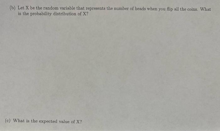Solved (b) Let X be the random variable that represents the | Chegg.com
