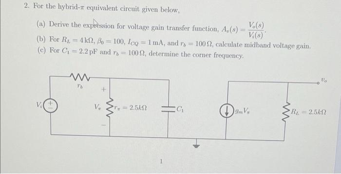 Solved 2. For the hybrid- equivalent circuit given below, | Chegg.com