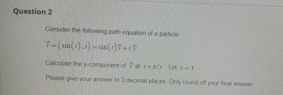 Solved Consider the following path equation of a particle | Chegg.com