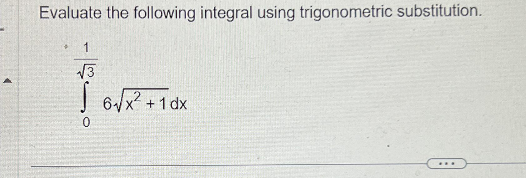 Evaluate the following integral using trigonometric | Chegg.com